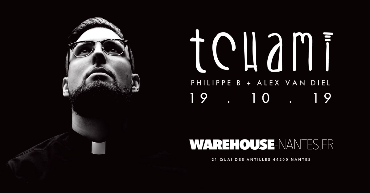 Tchami • Warehouse Nantes • Warehouse