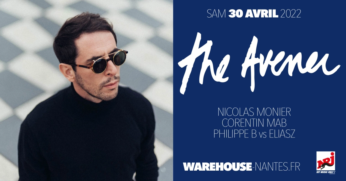 The Avener en dj set à Nantes le samedi 30 avril 2022 ! • Warehouse