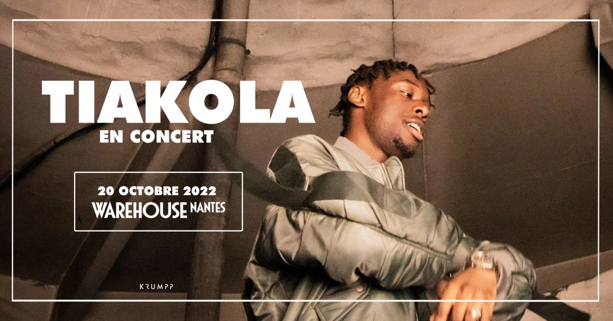 Tiakola en concert à Nantes le 20 octobre 2022 ! • Warehouse