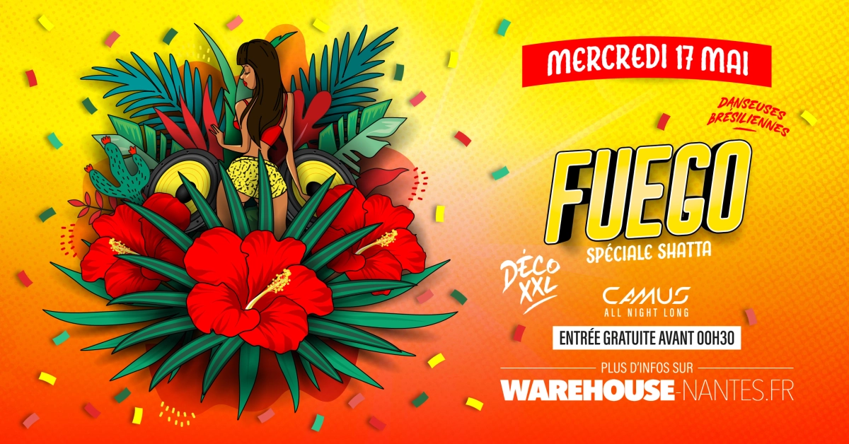 Soirée Fuego spéciale SHATTA le 17 mai au Warehouse • Warehouse