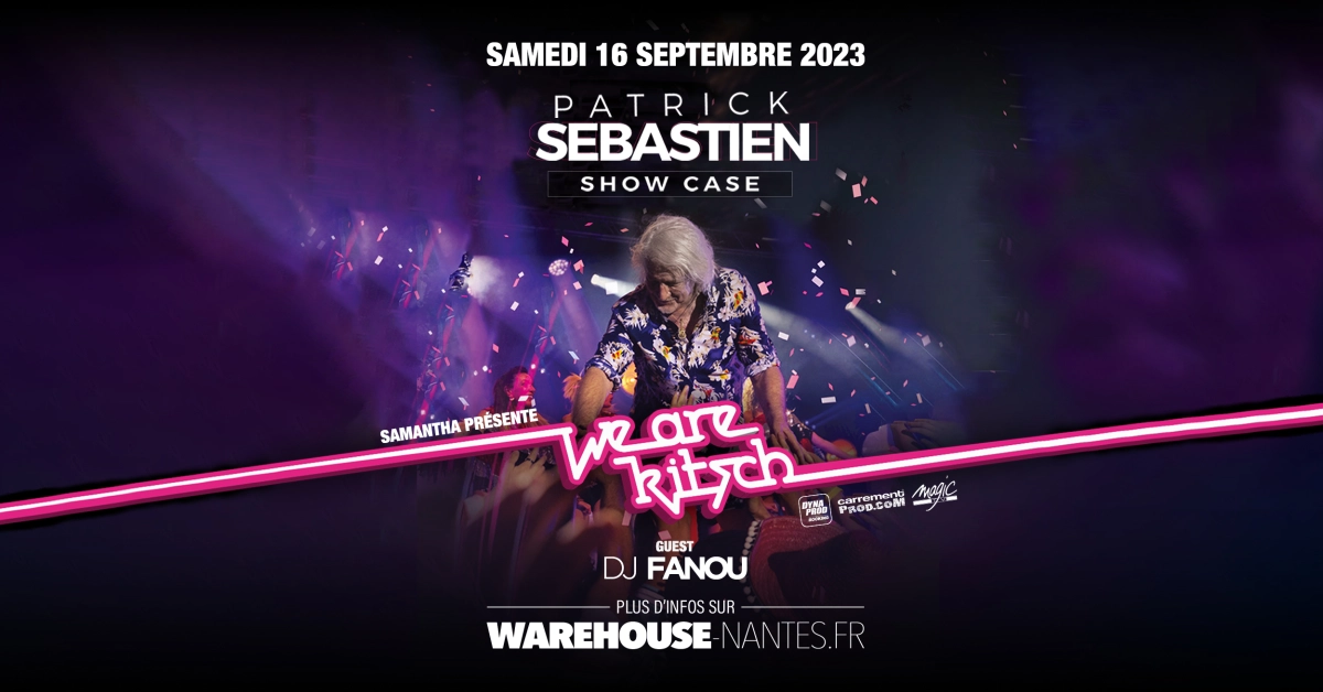WE ARE KITSCH invite Patrick Sébastien le samedi 16 septembre 2023 ...