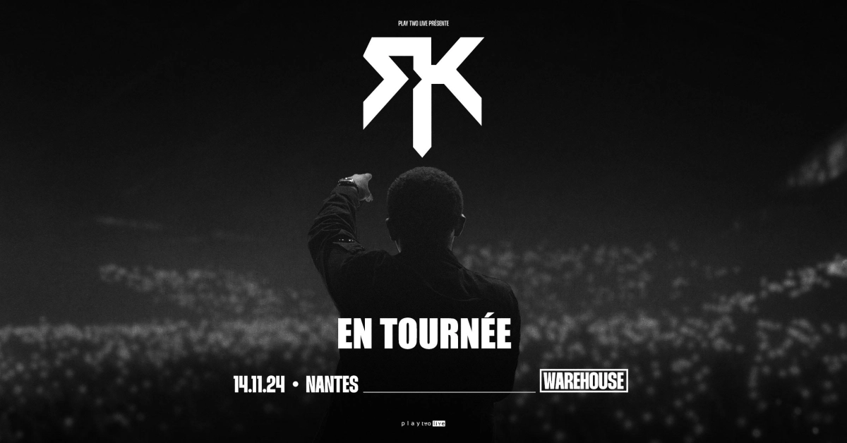 RK + Première Partie à Nantes | Warehouse Nantes | Jeudi 14 Novembre ...