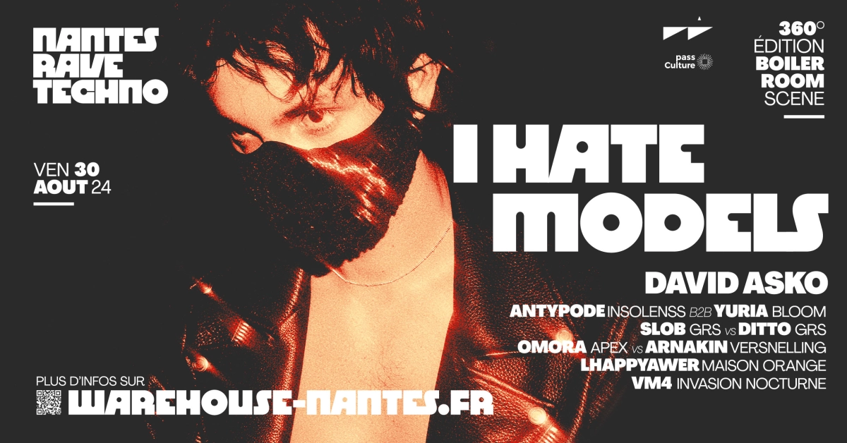 NRT w/ I Hate Models | Warehouse Nantes | Vendredi 30 Août 2024 • Warehouse