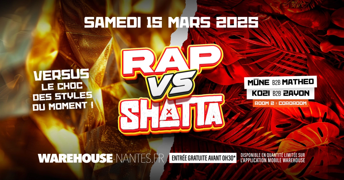 VERSUS : RAP vs. SHATTA | Warehouse Nantes | Samedi 15 mars 2025 ...