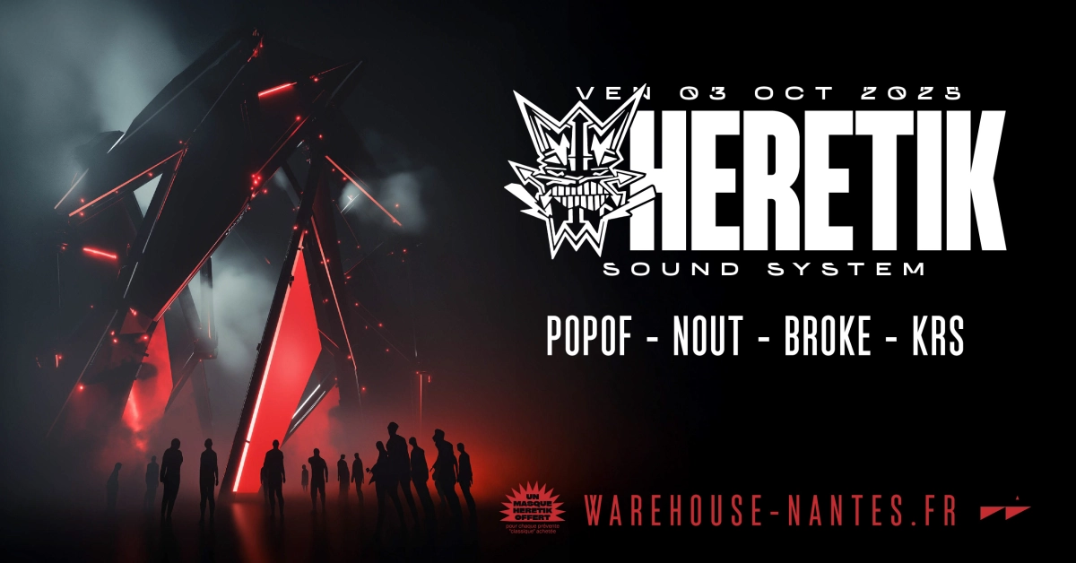 HERETIK Sound System au Warehouse Nantes | Warehouse Nantes | Vendredi ...