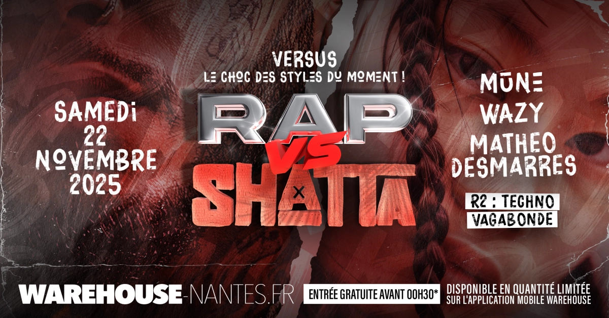Versus : Rap vs. Shatta | Warehouse Nantes | Samedi 22 Novembre 2025 ...